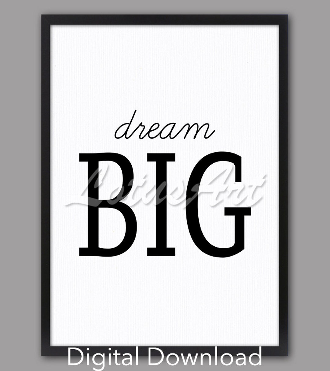 Dream Big- DIGITAL DOWNLOAD - Etsy