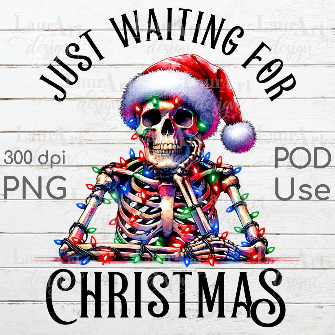 Just Waiting for Christmas Skeleton PNG Christmas Skull With Lights ...