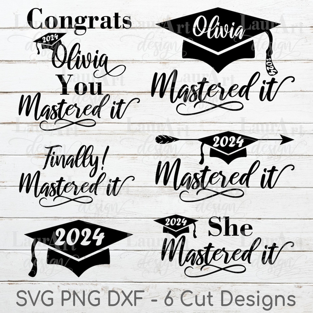 Mastered It SVG, Personalized Name in Cap 2024 Custom Graduation Bundle ...
