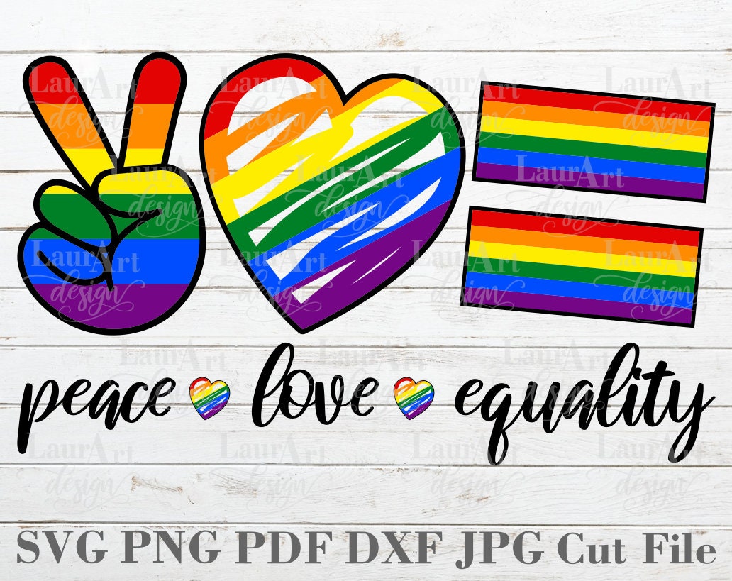 Peace Love Equality SVG Rainbow Sign LGBTQ Pride Flag | Etsy