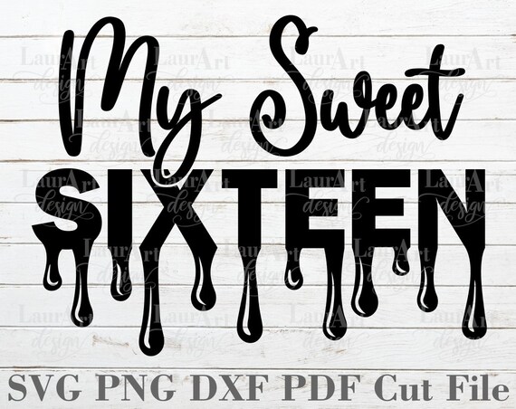 My Sweet 16 Sixteen SVG Cut Files for T Shirt Transfer Gift - Etsy