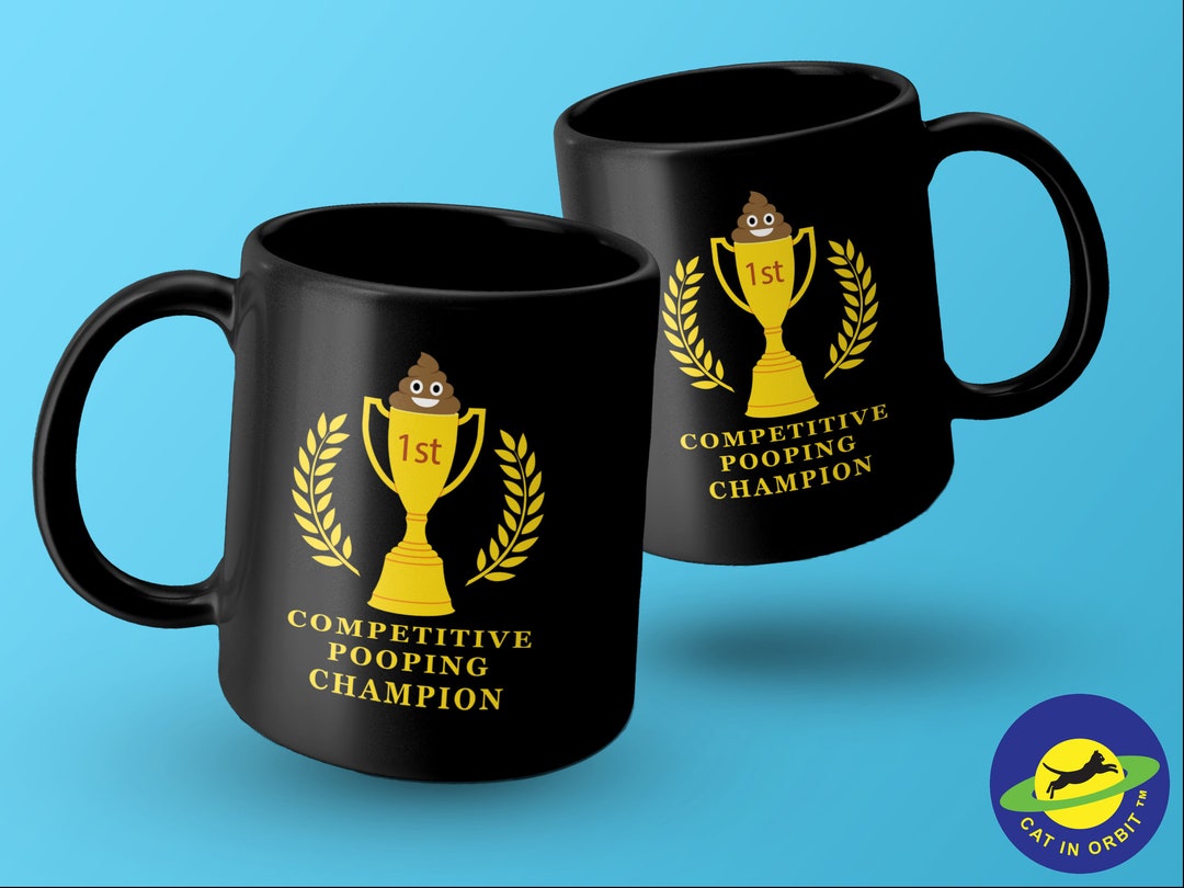 Competitive Pooping Champion Funny Graphic Poop Mug of Champion Trophy ...