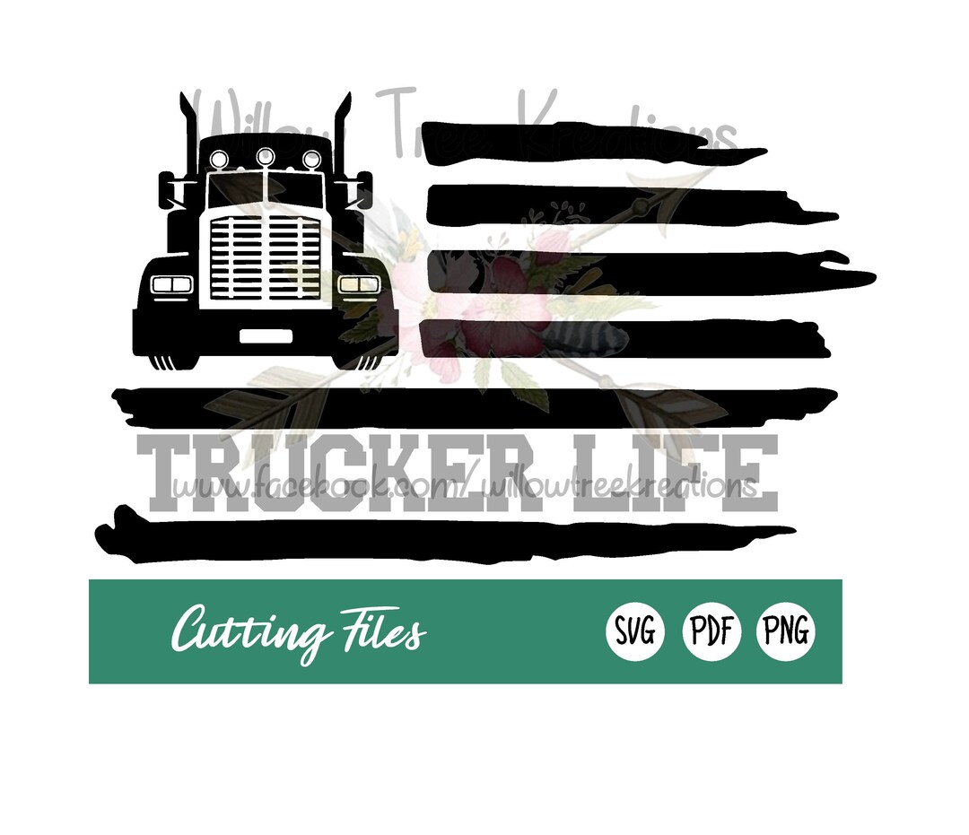 Trucker Life With Tattered Flag Svg/png/pdf/cut File/instant Download ...