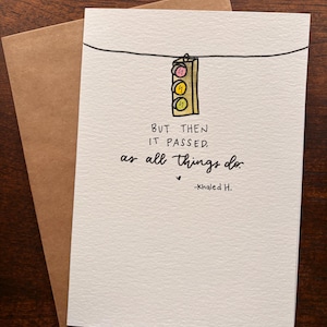 But Then It Passed as All Things Do Khaled H Quote Handmade Card ...