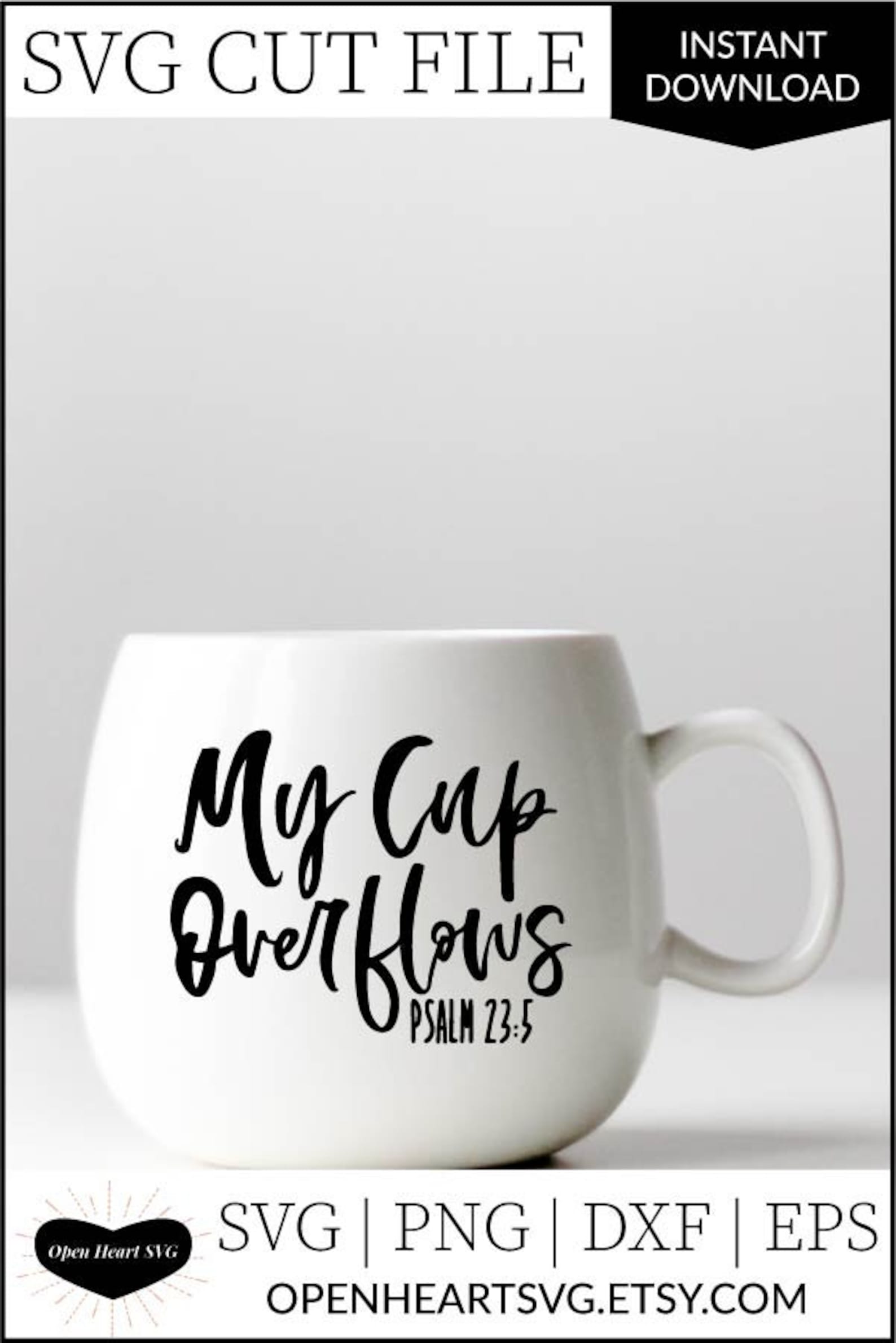 My Cup Overflows Psalm 23 Scripture SVG Inspirational Cut - Etsy