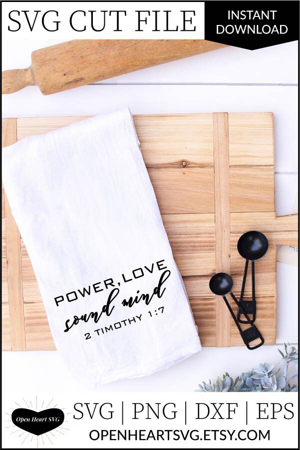 2 Timothy 1:7 Power Love and a Sound Mind Scripture SVG, Encouraging ...