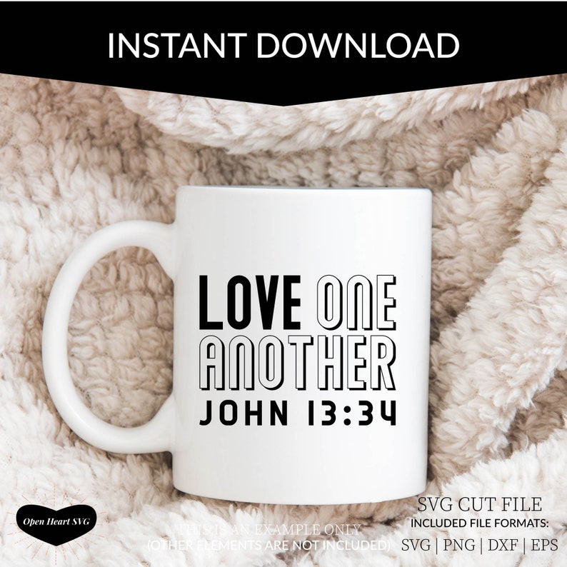 Love One Another, John 13:34 Scripture SVG Cut File, Vector File ...