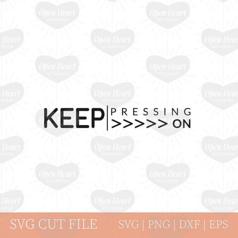 Keep Pressing On, Philippians 3:14 SVG Cut File, Bible Verse Cutting ...