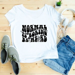 Normal is Boring Be Weird SVG Design, Be Weird Design PNG, - Etsy