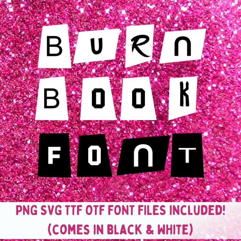 Burn Book Font SVG PNG Ttf Otf, Cute Font, Black and White Letters ...