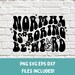 Normal is Boring Be Weird SVG Design, Be Weird Design PNG, - Etsy