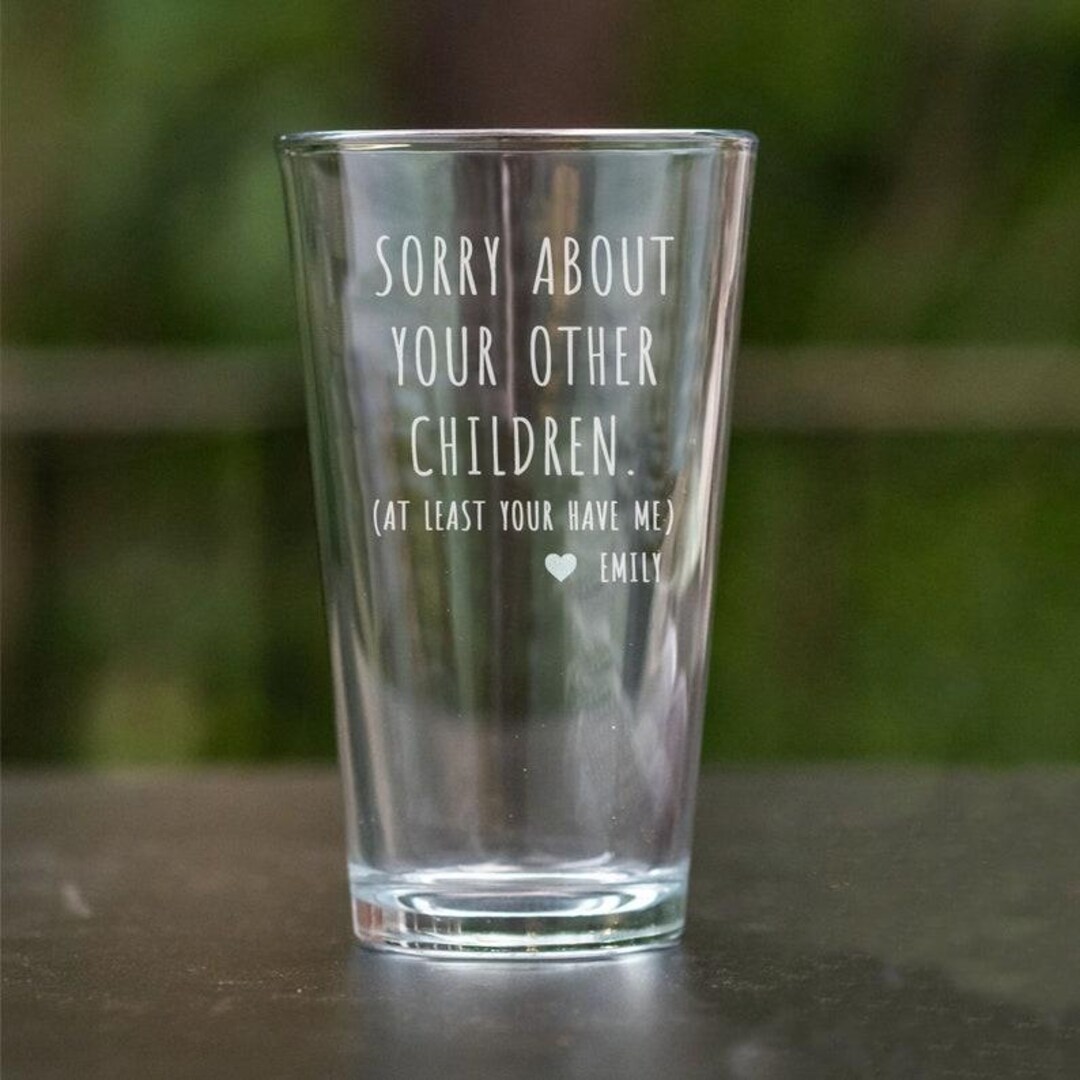 Personalized Funny Glass Gifts for Daddy - Sorry About Your Other ...