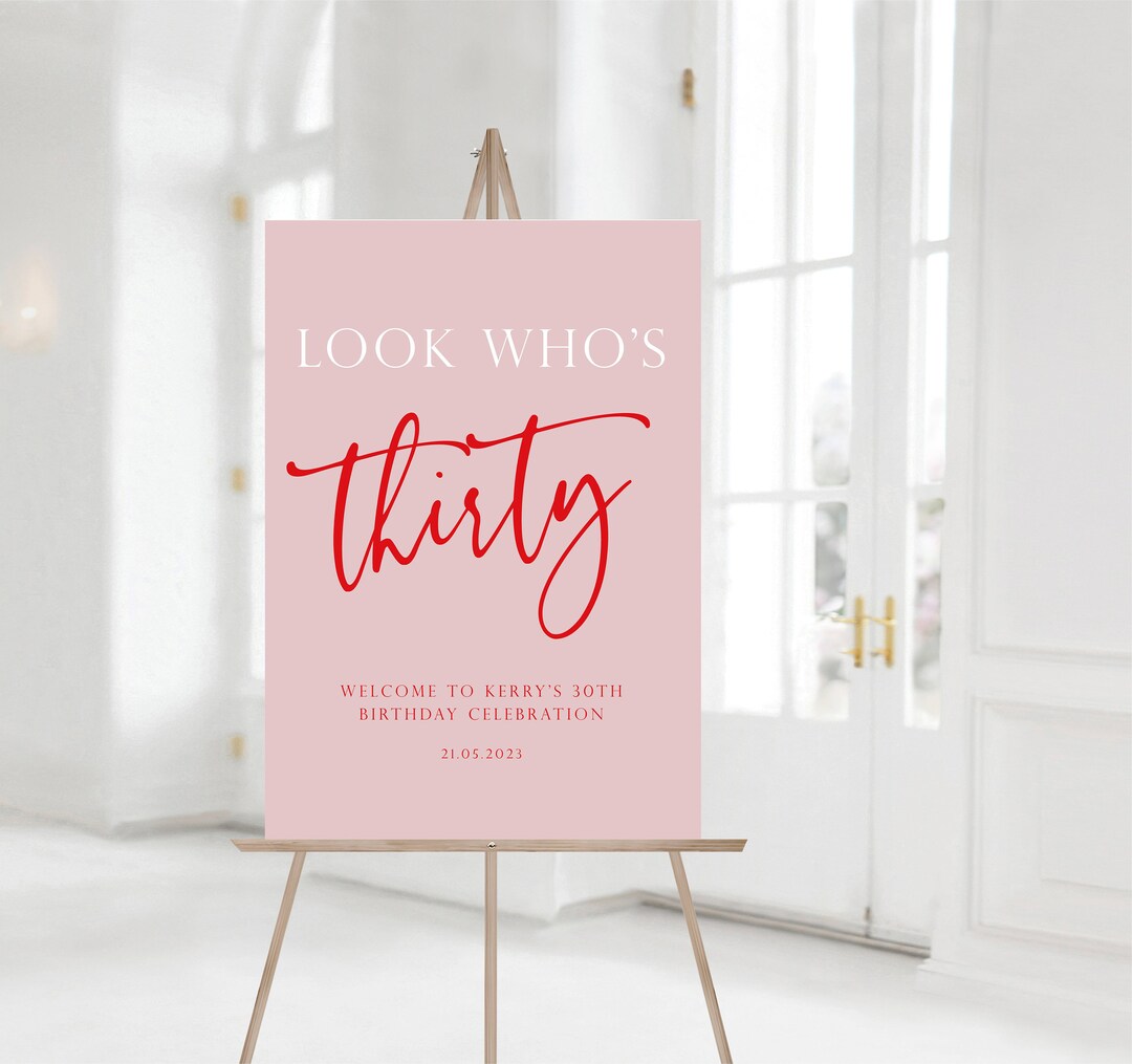 Personalised 30th Birthday Sign - Look Who's Thirty - Welcome Sign ...
