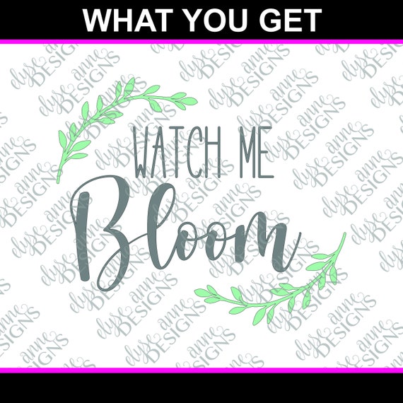 SVG / DXF Watch Me Bloom: Instant Download Silhouette | Etsy