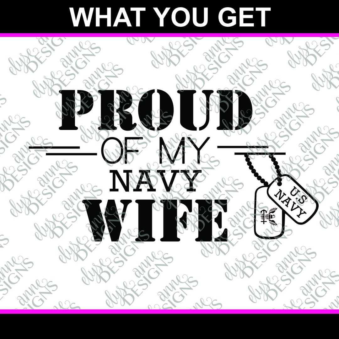 SVG/DFX Instant Download: Proud of My Navy Wife - Military Theme ...