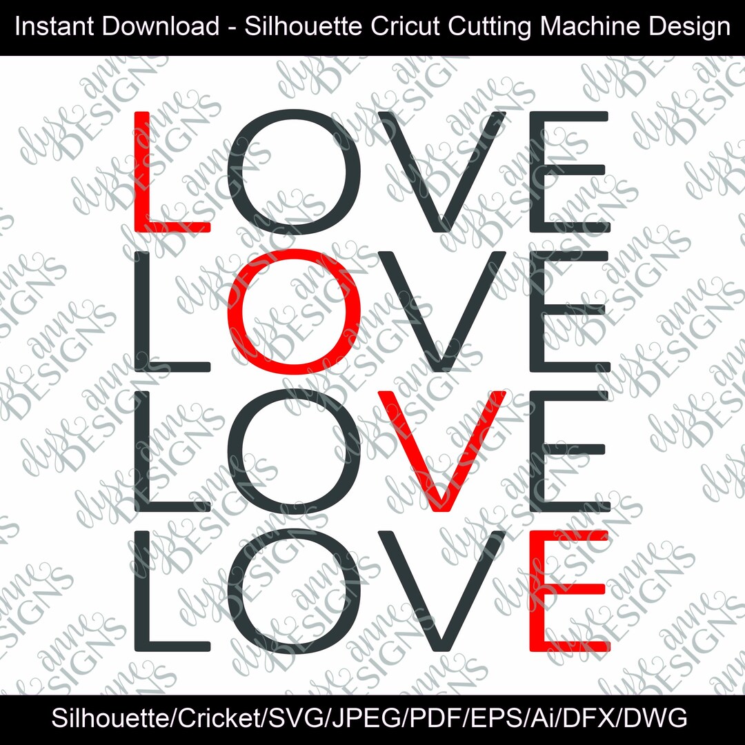 SVG / DXF - LOVE - Instant Download Silhouette Cricut Cut Cutting ...