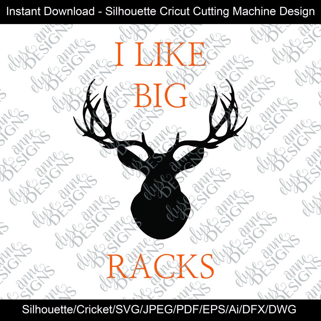 SVG / DXF - I Like Big Racks- Instant Download Silhouette Cricut Cut ...