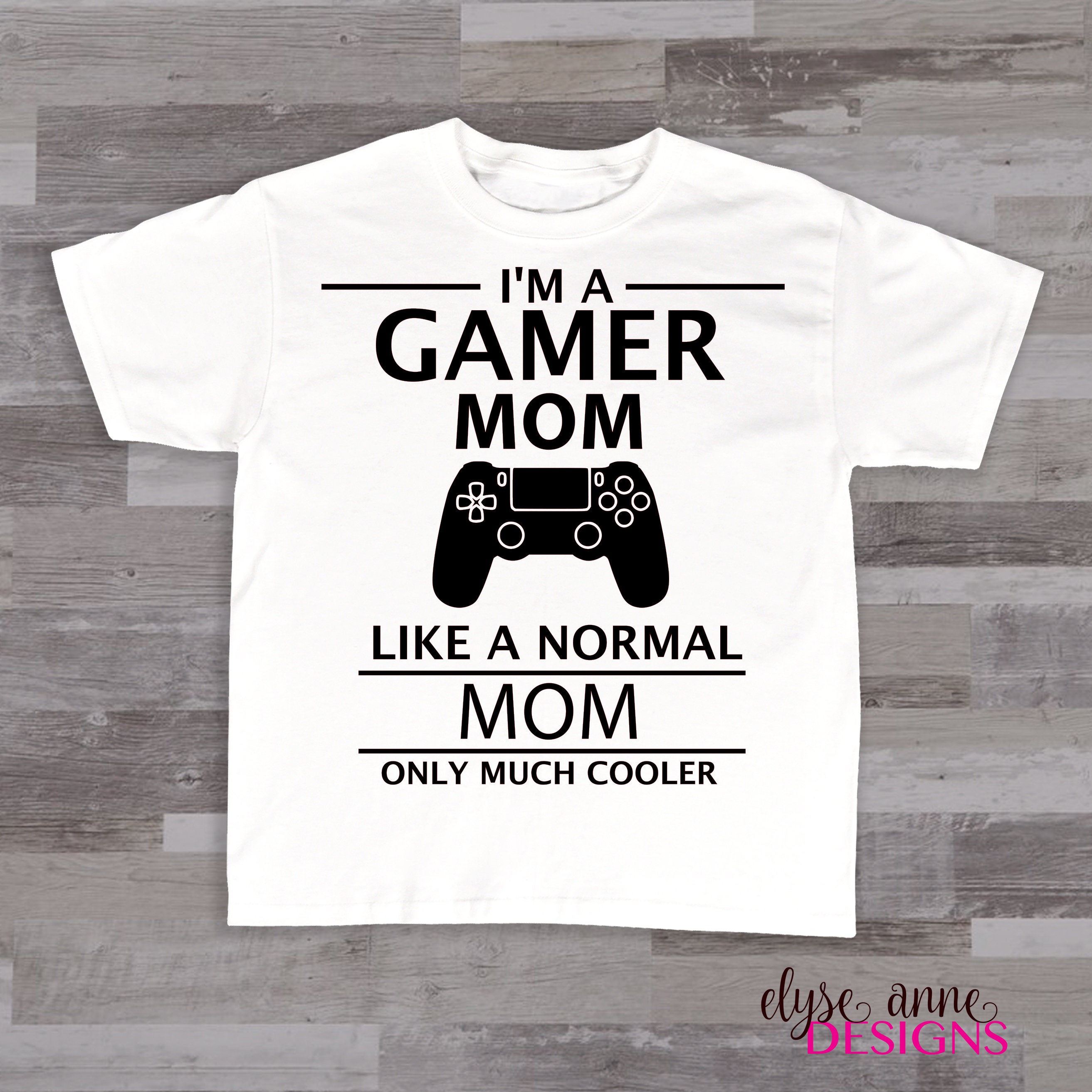 SVG/DFX/PNG Instant Download: I'm A Gamer Mom - Sublimation Download ...