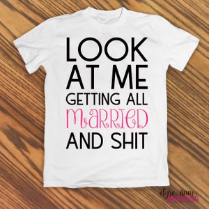 SVG/DFX/PNG Instant Download: Look at Me Getting Married & - Etsy