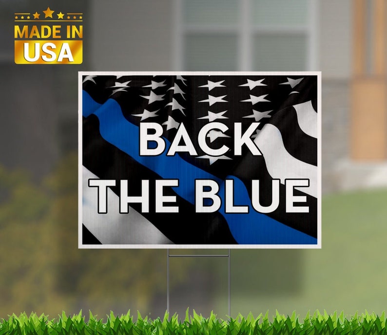 Back the Blue Yard Sign UV Print Corrugated Plastic Sheets - Etsy