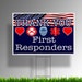 Thank You First Responders With America Flag Yard Sign, UV Print ...