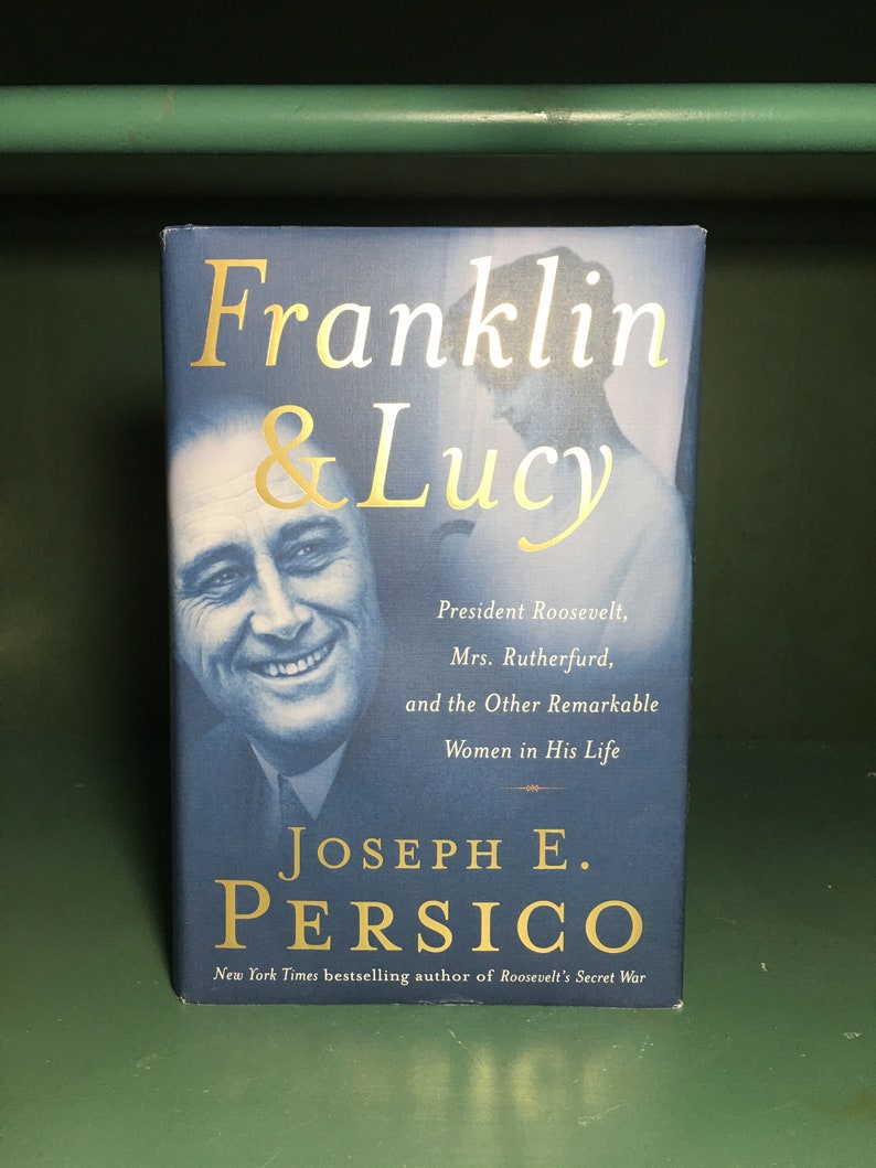 Franklin & Lucy by Joseph E. Persico Hardcover Jacketed Book Signed by ...