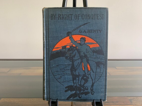 By Right of Conquest by G. A. Henty Hardcover Probable First - Etsy