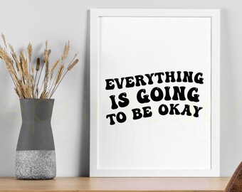 Everything is Okay - Etsy