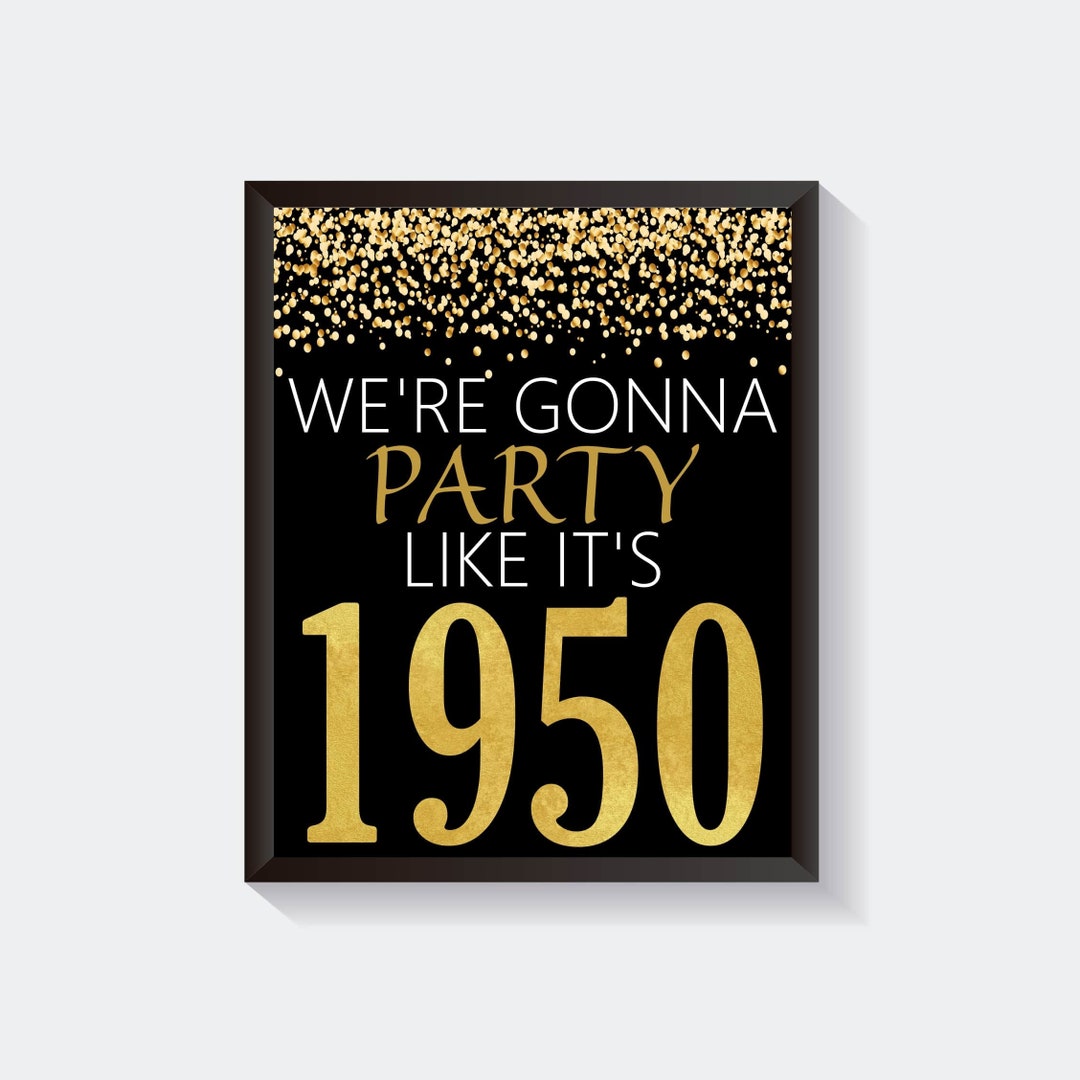 73rd Birthday Sign, We're Gonna Party Like It's 1950, 73 Years, 73rd ...