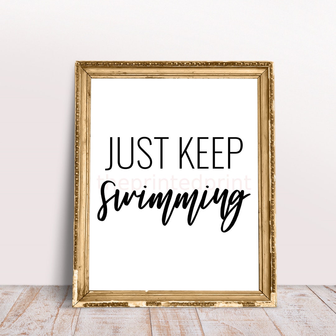 Just Keep Swimming, Motivational Print, Finding Nemo, Dory Quote ...