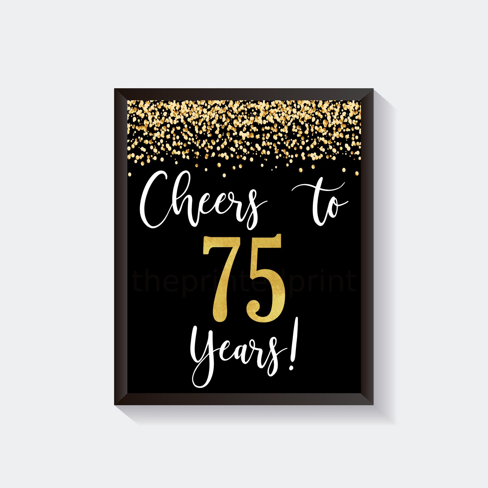 Cheers to 75 Years 8x10 11x14 75th Birthday Sign 75th | Etsy