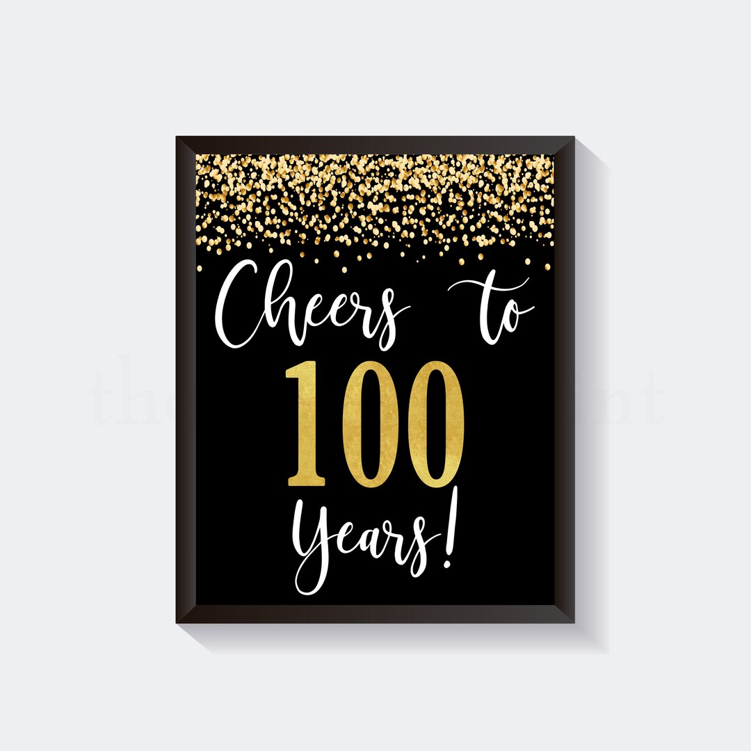 Cheers to 100 Years, 8x10, 11x14, 100th Birthday Sign, Centenarian ...
