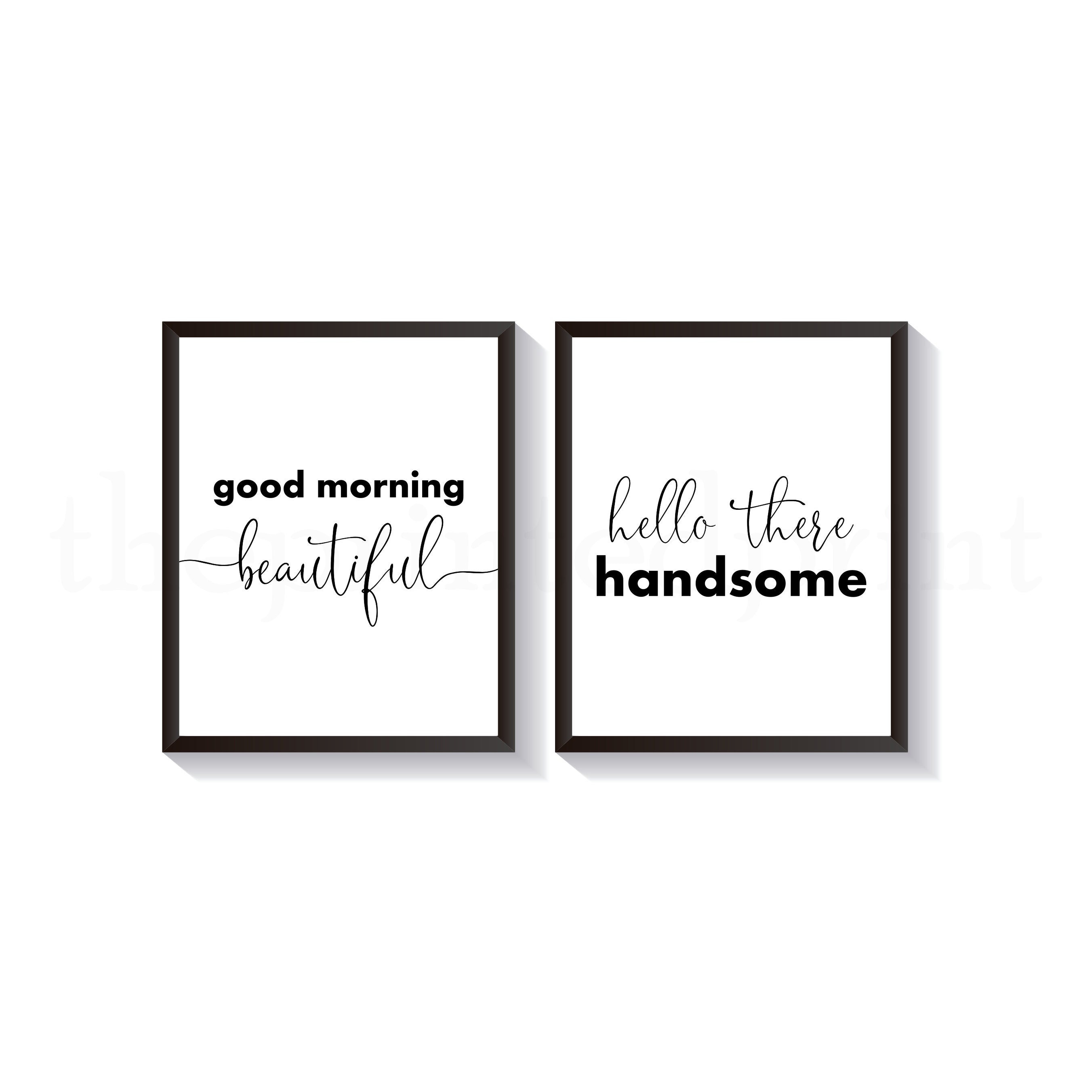 Hello There Handsome Print