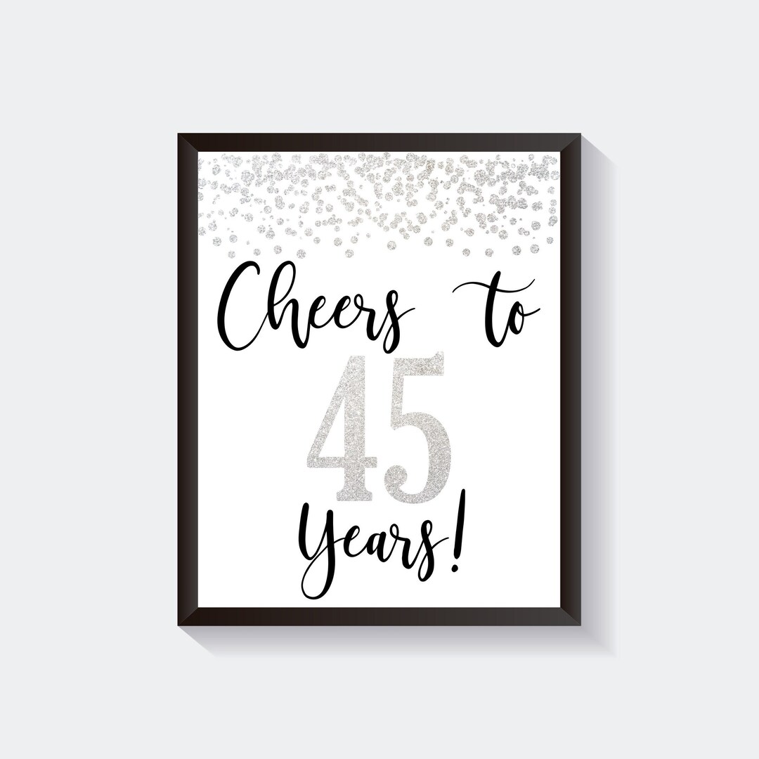 Silver Cheers to 45 Years Sign, 45th Birthday Party Decor, 45 Year ...