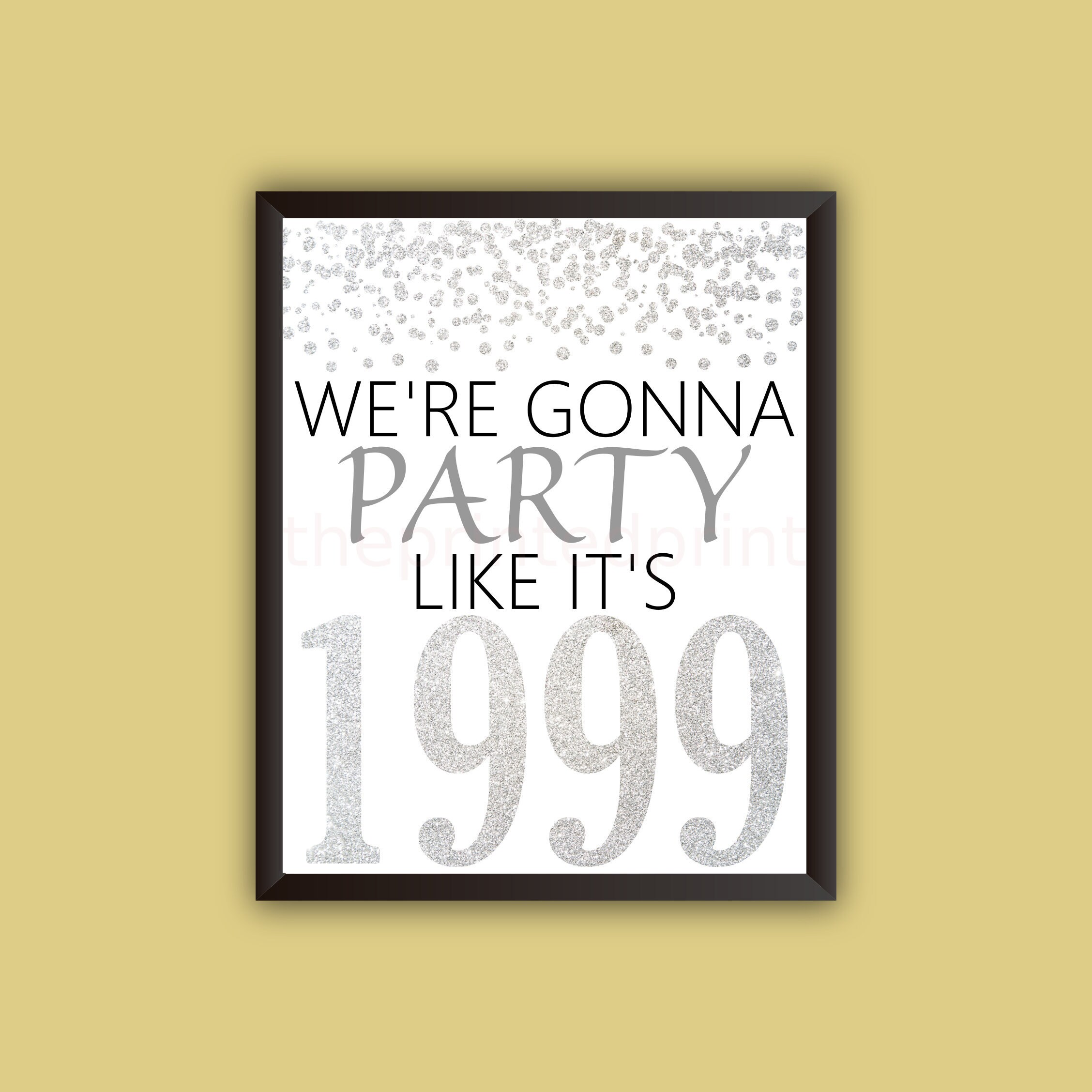 20th Birthday Sign We're Gonna Party Like It's 1999 | Etsy