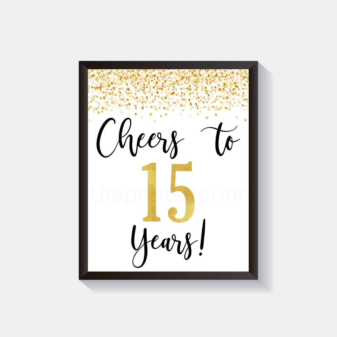 Cheers to 15 Years 8x10 11x14 15th Birthday Sign 15th - Etsy