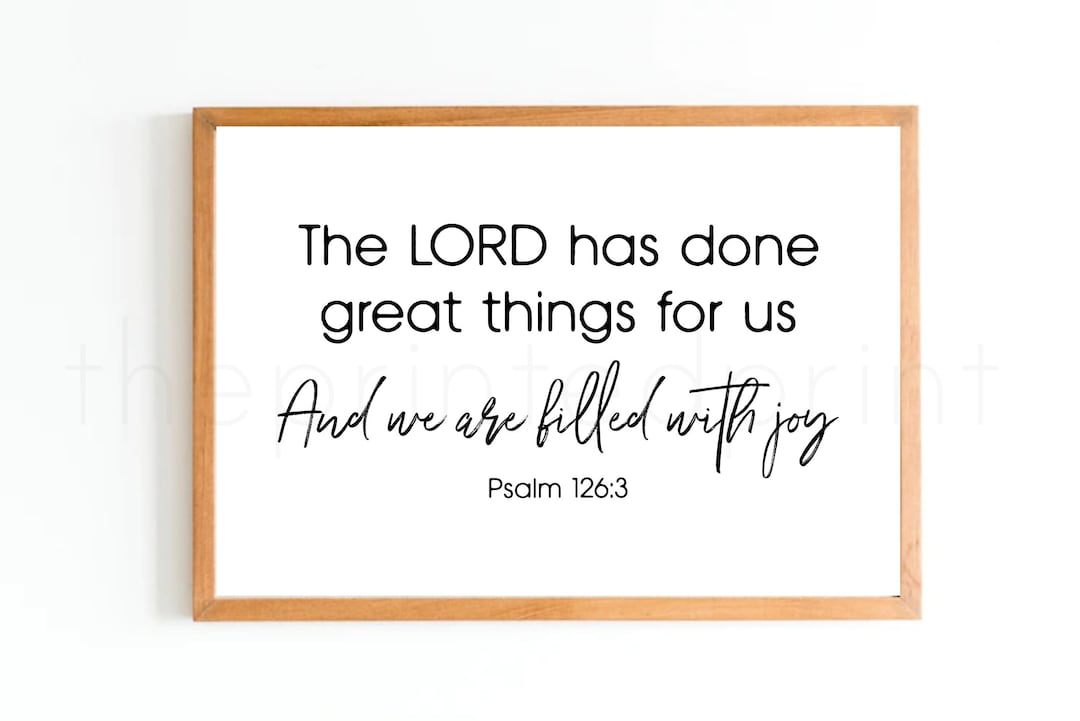 The Lord Has Done Great Things | Scripture Sign | Psalm 126:3 | Bible ...