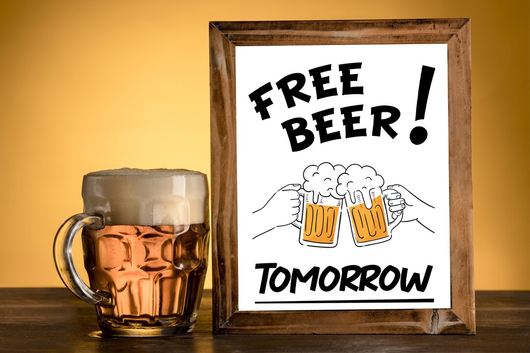 Free Beer Tomorrow Schild, Bar Werbung, Ladenanzeige, lustiges ...