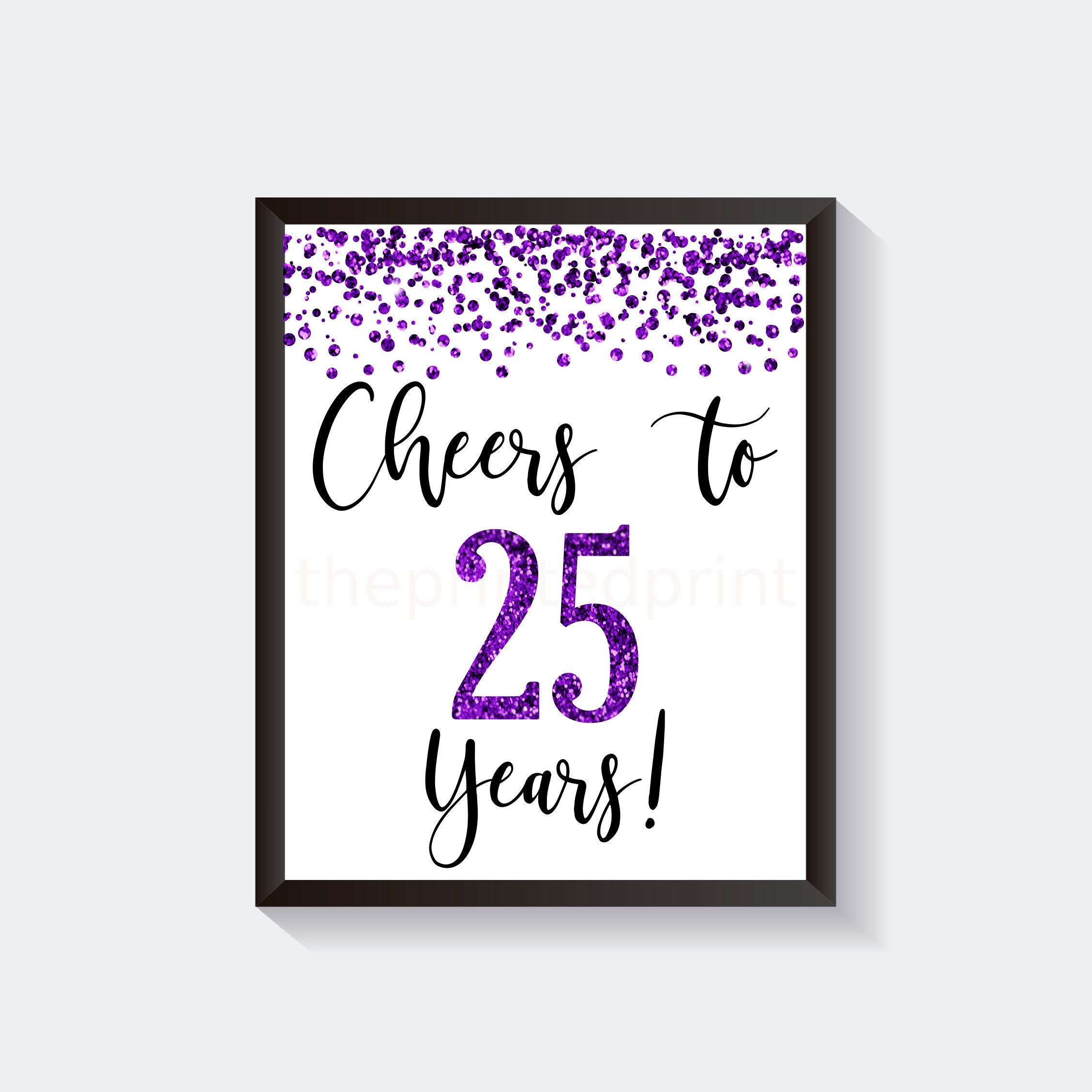 Purple Cheers to 25 Years Sign 25th Birthday Party Decor 25 - Etsy