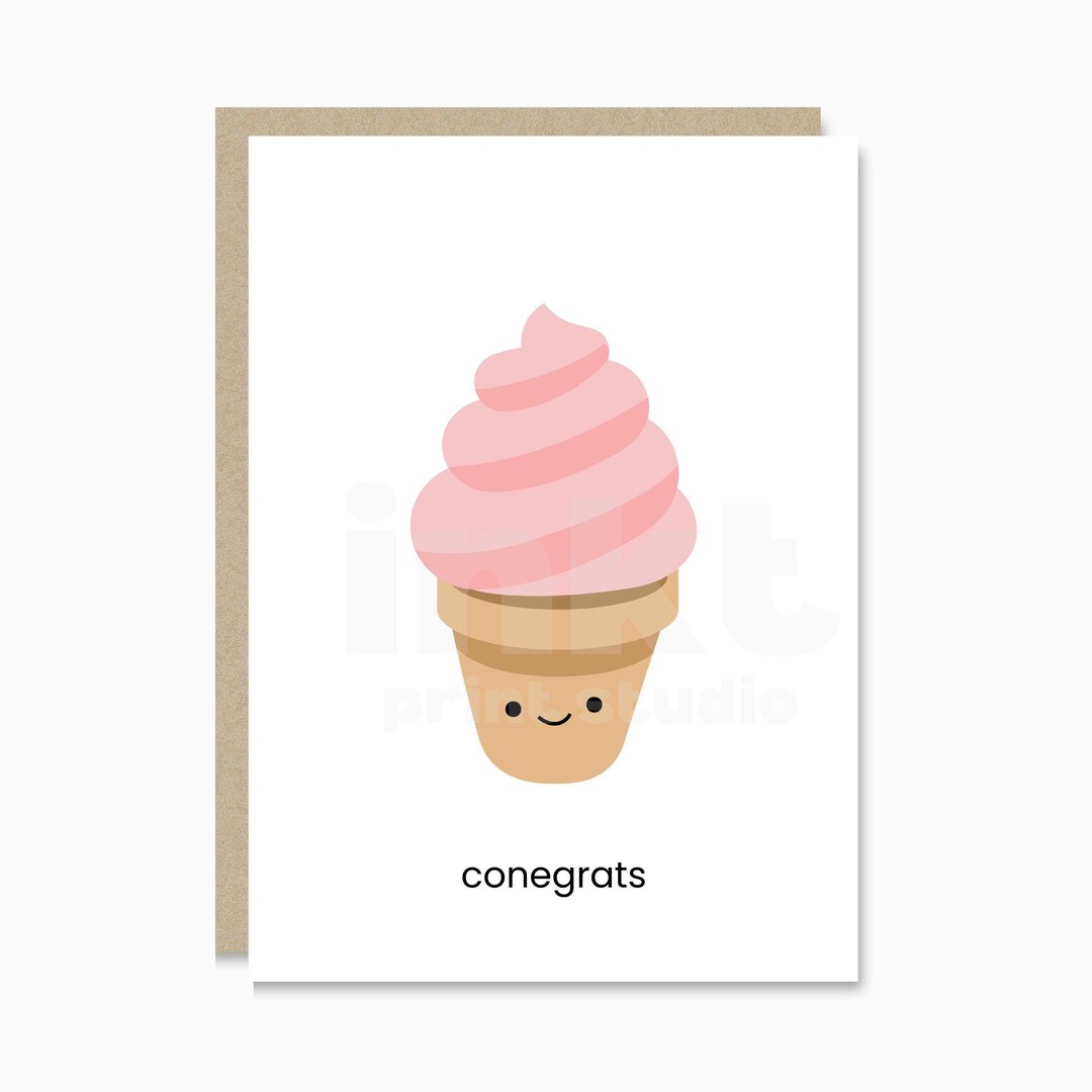 Printable Funny Congrats Card - Cute Smiling Pink Ice Cream Cone ...