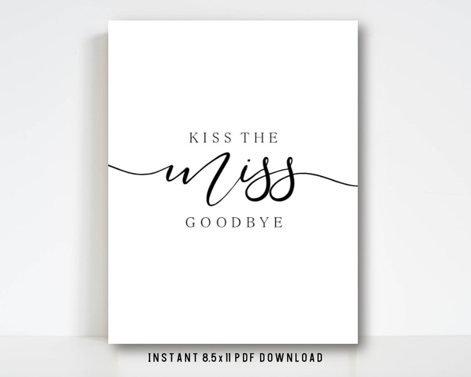 Kiss the Miss Goodbye PRINTABLE Instant Download for - Etsy