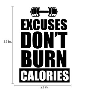 Gym Wall Decal Excuses Dont Burn Calories Large 32 X 22 Inches ...