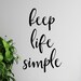 Keep Life Simple Wall Sticker | Vinyl Wall Decal | Inspirational Wall ...
