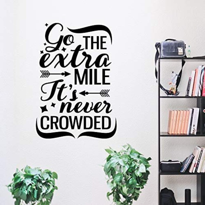 Inspirational Wall Quote Sticker Go the Extra Mile Its Never - Etsy