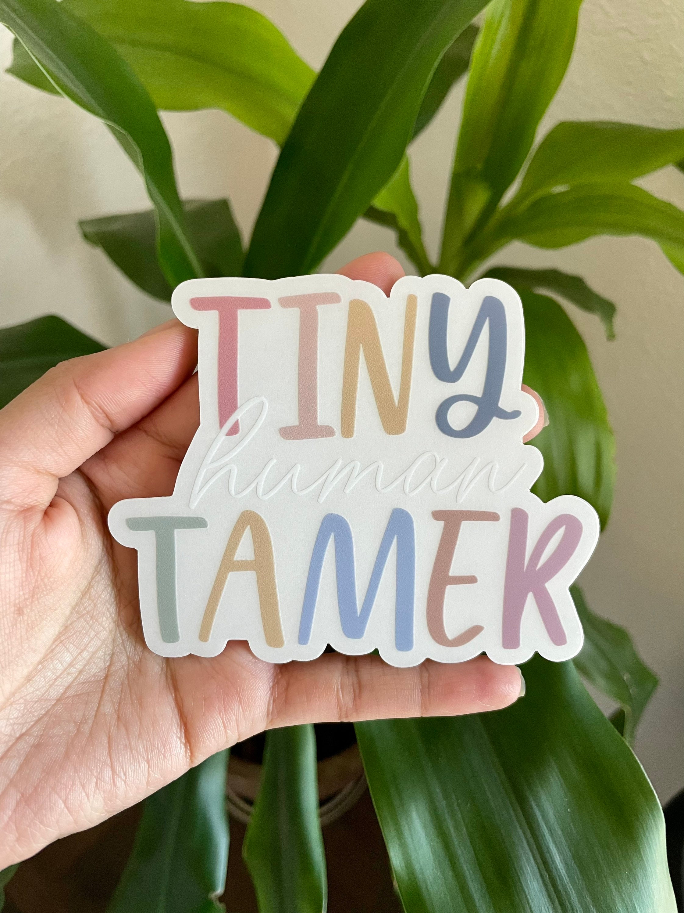 Tiny Human Tamer 4 Inch Vinyl Matte Large Sticker | Etsy
