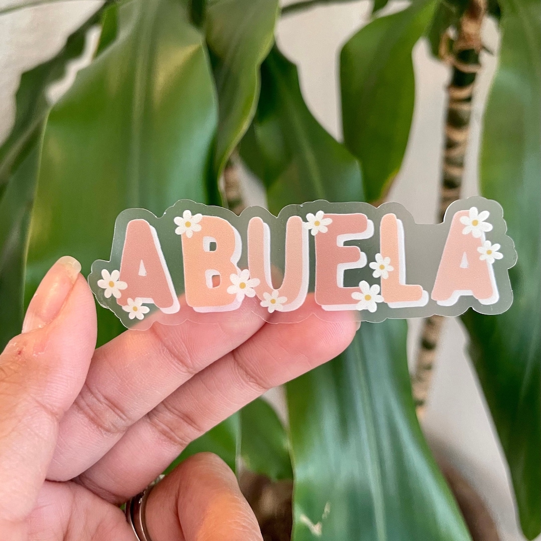 Abuela Clear Matte Sticker Dishwasher/waterproof, Nana, Grandma, for ...