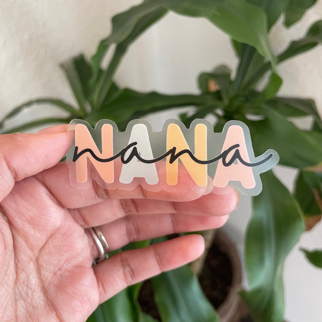 Nana Clear Matte Sticker Dishwasher/waterproof, Nana, Grandma, for ...