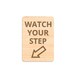 Wooden Watch Your Step Sign / Watch Your Step Sign | Etsy
