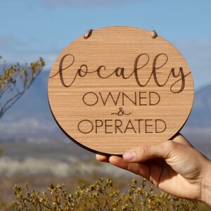 Locally Owned Operated Sign / Business Sign / Shop Local / Small ...