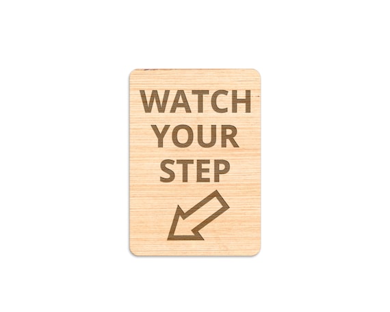 Wooden Watch Your Step Sign / Watch Your Step / Business Sign - Etsy Canada